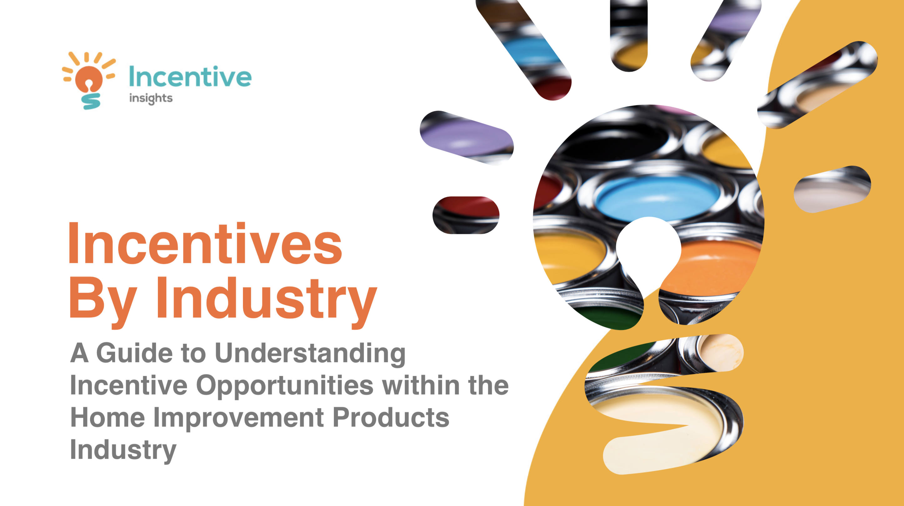 Incentives by Industry: Home Improvement Products Industry